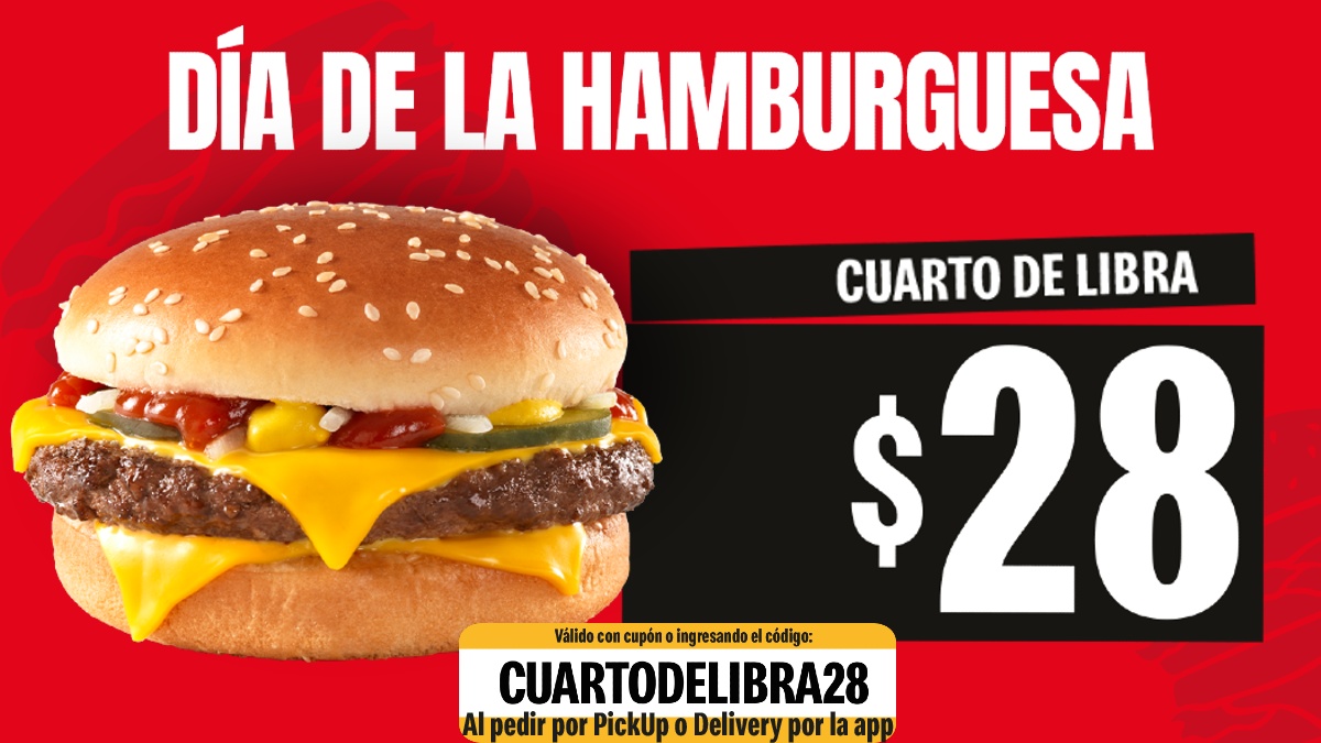 Una Cuarto de Libra de McDonald's en 28 pesos, solo por el Día de la Hamburguesa - UnoTV