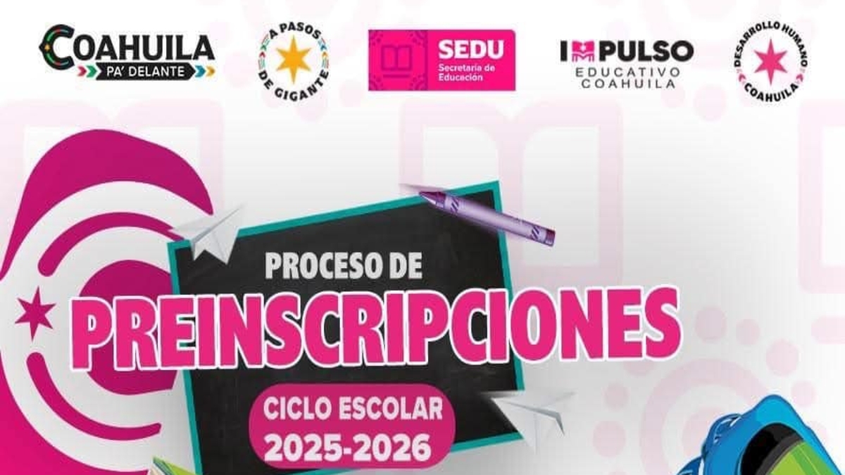 Atención, padres de familia: anuncian fechas de preinscripción a educación básica en Coahuila ...