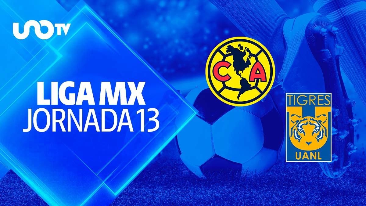 América vs Tigres: fecha y hora del partido de la Jornada 13 del Clausura 2025 - UnoTV