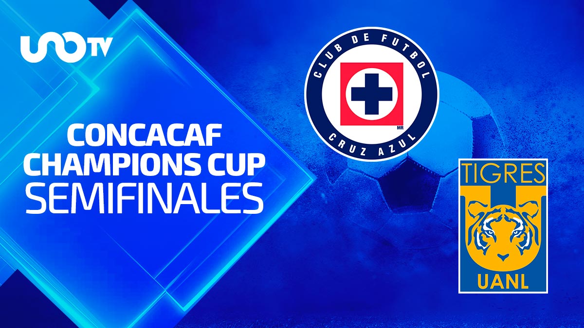 Cruz Azul vs Tigres: fecha y hora de las semifinales de la Concacaf Champions Cup - UnoTV
